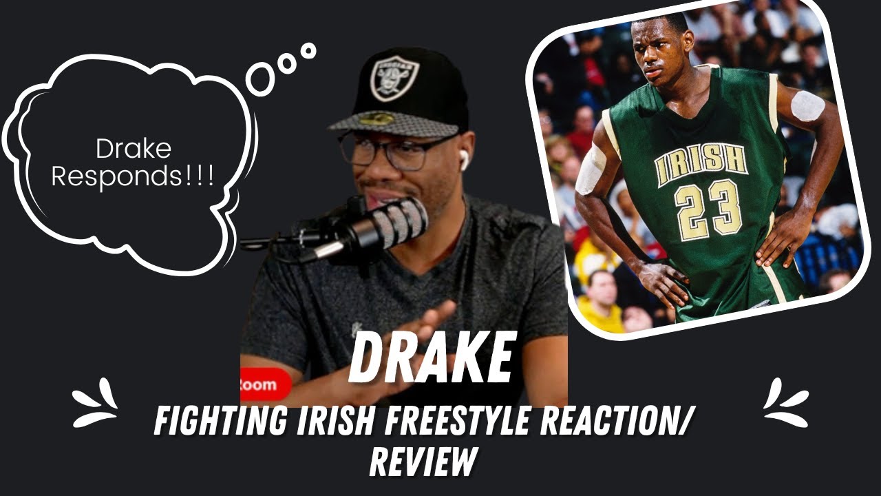 Drake’s Comeback Season? | Fighting Irish Freestyle Reaction & Review ...