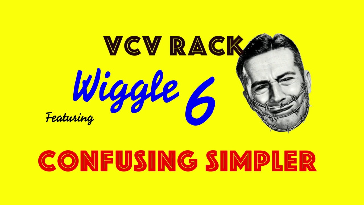 vcv rack wiggle 6 - Confusing simpler workflow - YouTube