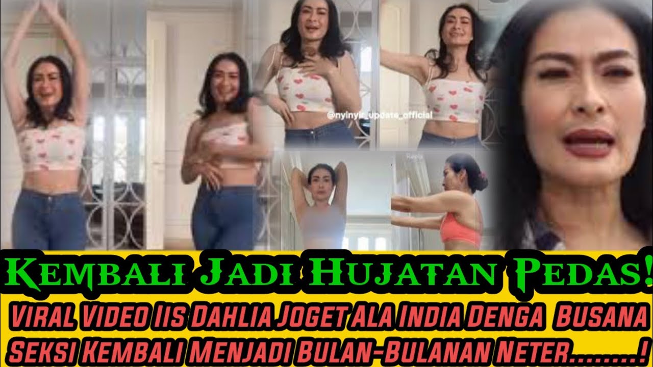 Selalu Hangat Jadi Hujatan,Viran Joget Ala India Iis Dahlia, Dengan Busana Seksi Jadi Cibiran ...