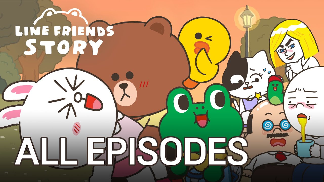 ALL EPISODES | EP.01 ~ 09 | LINE FRIENDS STORY - YouTube