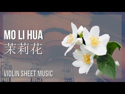 Violin Sheet Music: How to play Mo Li Hua 茉莉花 by Chinese Folk - YouTube