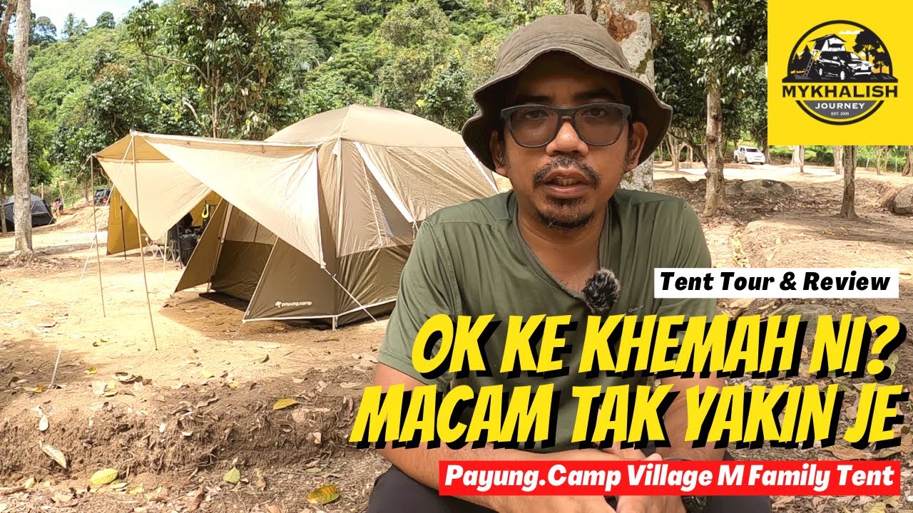 Tent Tour & Review: OK KE TAK OK? Khemah Payung.Camp Village M | Pengalaman penggunaan kami ...
