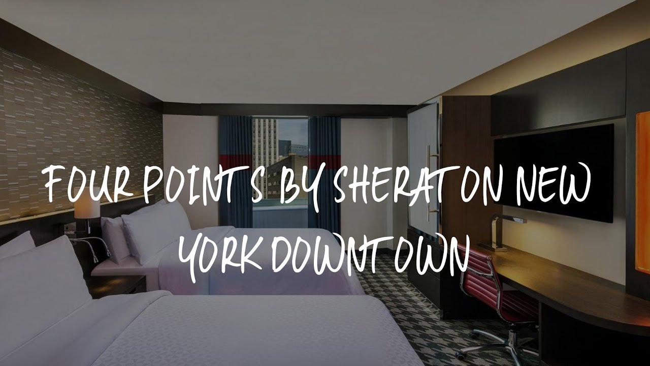 Four Points by Sheraton New York Downtown Review - New York , United ...