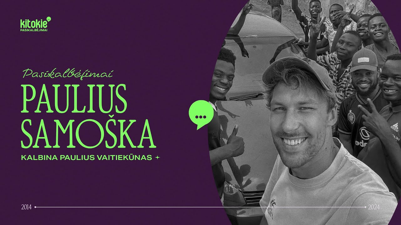 „Kitokie pasikalbėjimai“ su Pauliumi Samoška - YouTube