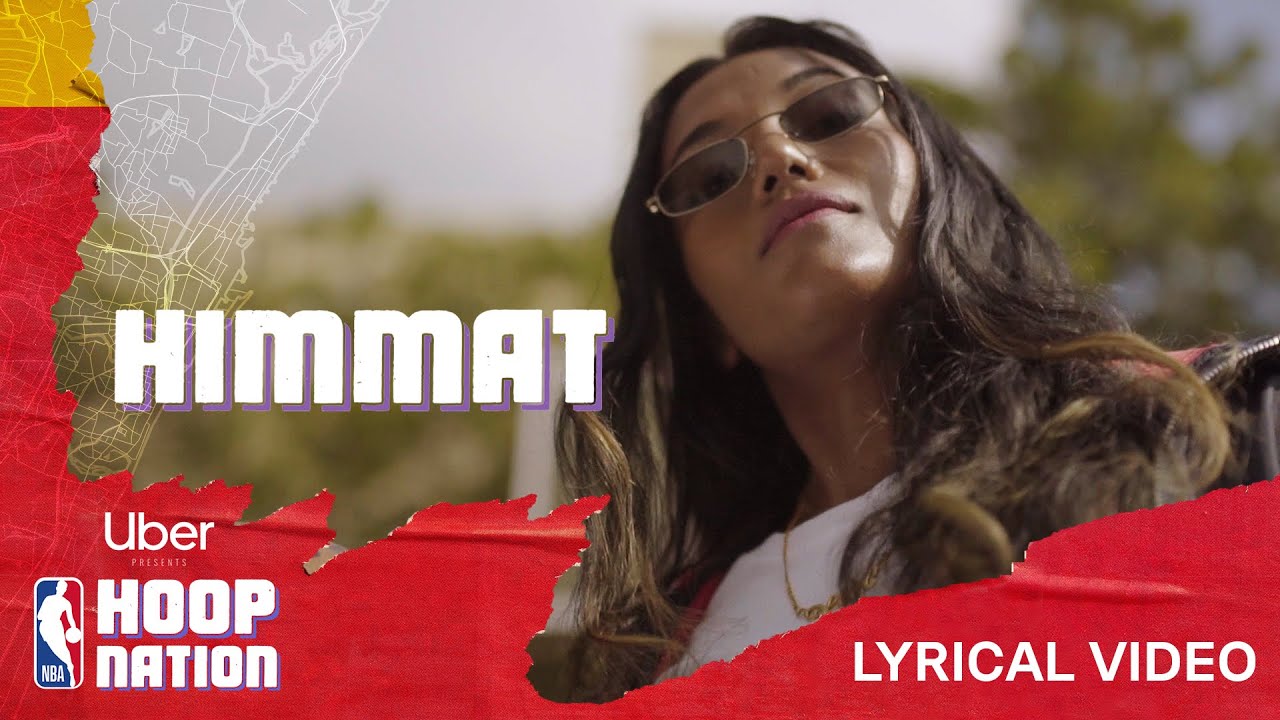 Himmat - Lyrical Video | Ft. Dee MC | Rākhis and Nuka | Uber X NBA Hoop ...