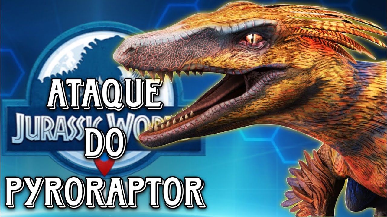 ATAQUE DO PYRORAPTOR | JURASSIC WORLD ALIVE - YouTube