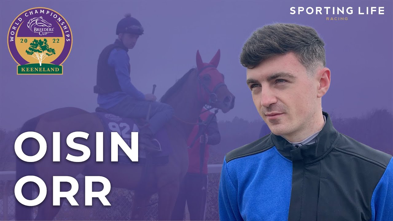 She's learning and hopefully has a great chance" - Oisin Orr on The ...