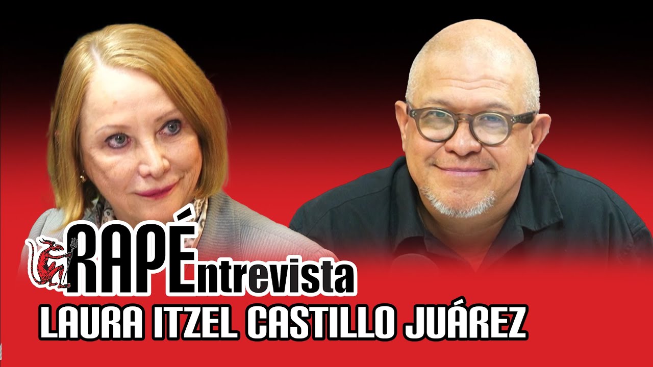 RAPÉntrevista con Laura Itzel Castillo Juárez - YouTube