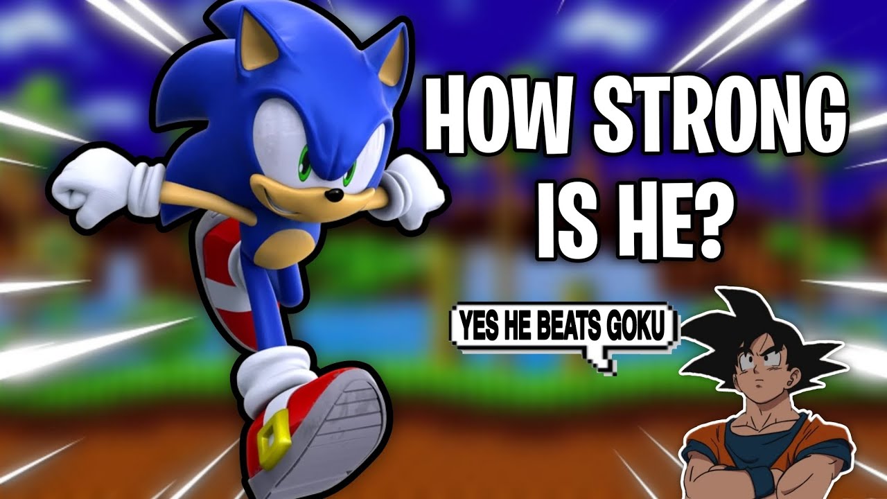How Powerful is Sonic The Hedgehog! (SEGA) - YouTube
