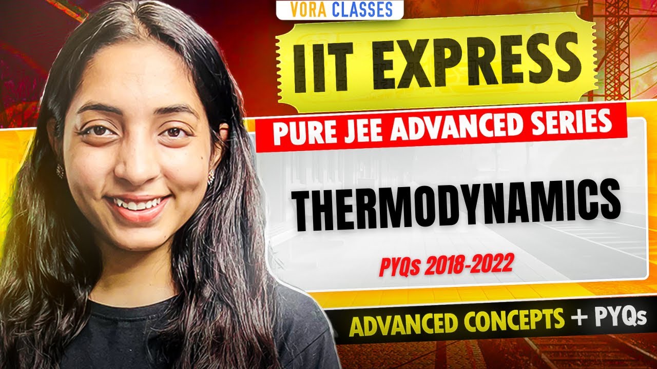 IIT EXPRESS | JEE ADVANCED PYQs Thermodynamics | Sakshi Vora #iitjee # ...