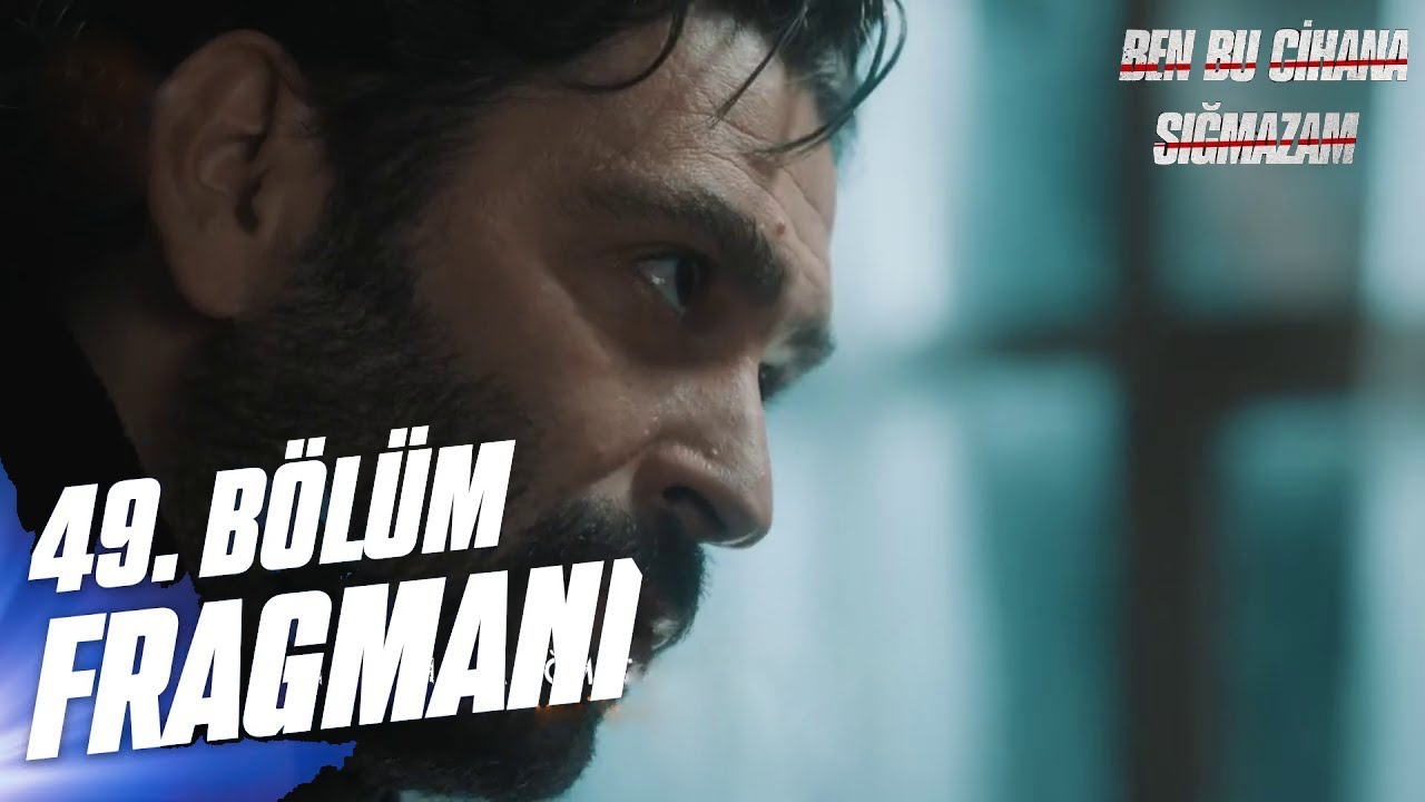 Ben Bu Cihana Sığmazam 49. Bölüm Fragmanı | "Yeni Düşman Radovan" - YouTube