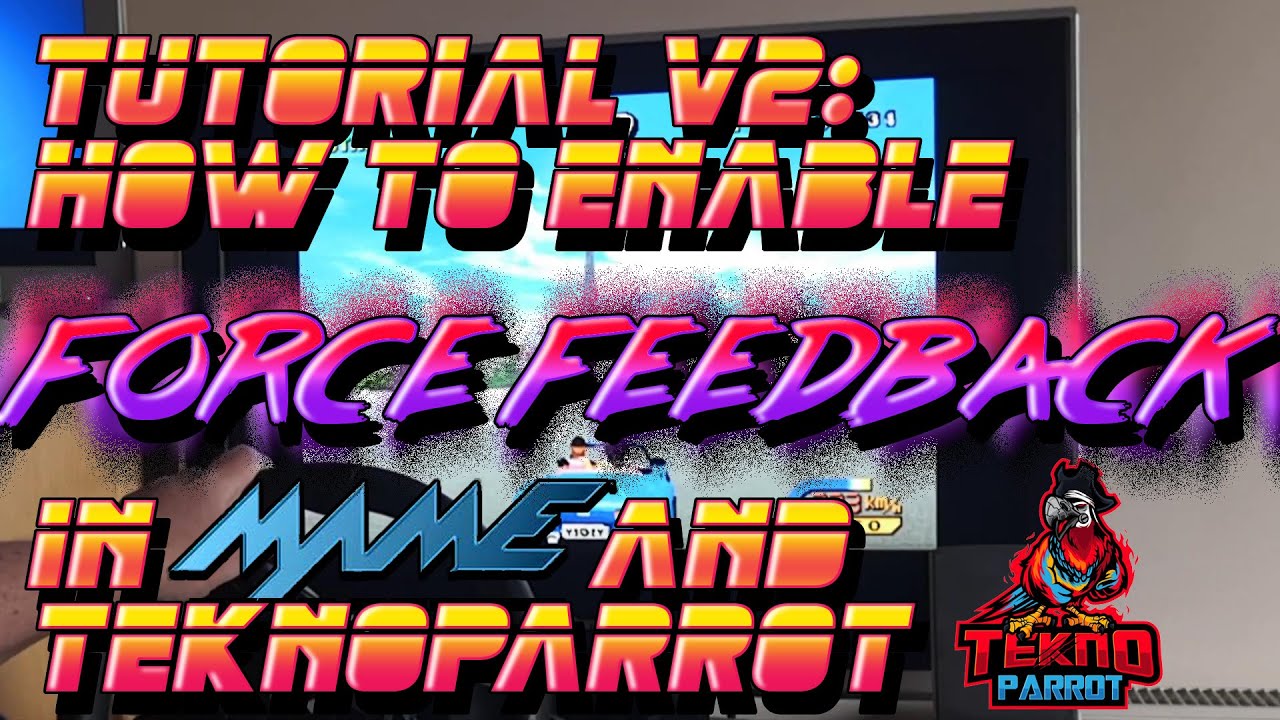 Tutorial: How to enable Force Feedback in MAME and Teknoparrot (Version ...