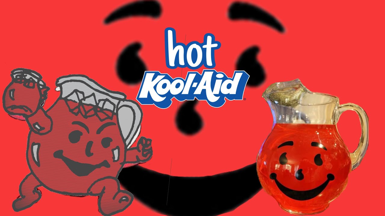 Hot kool-aid - YouTube