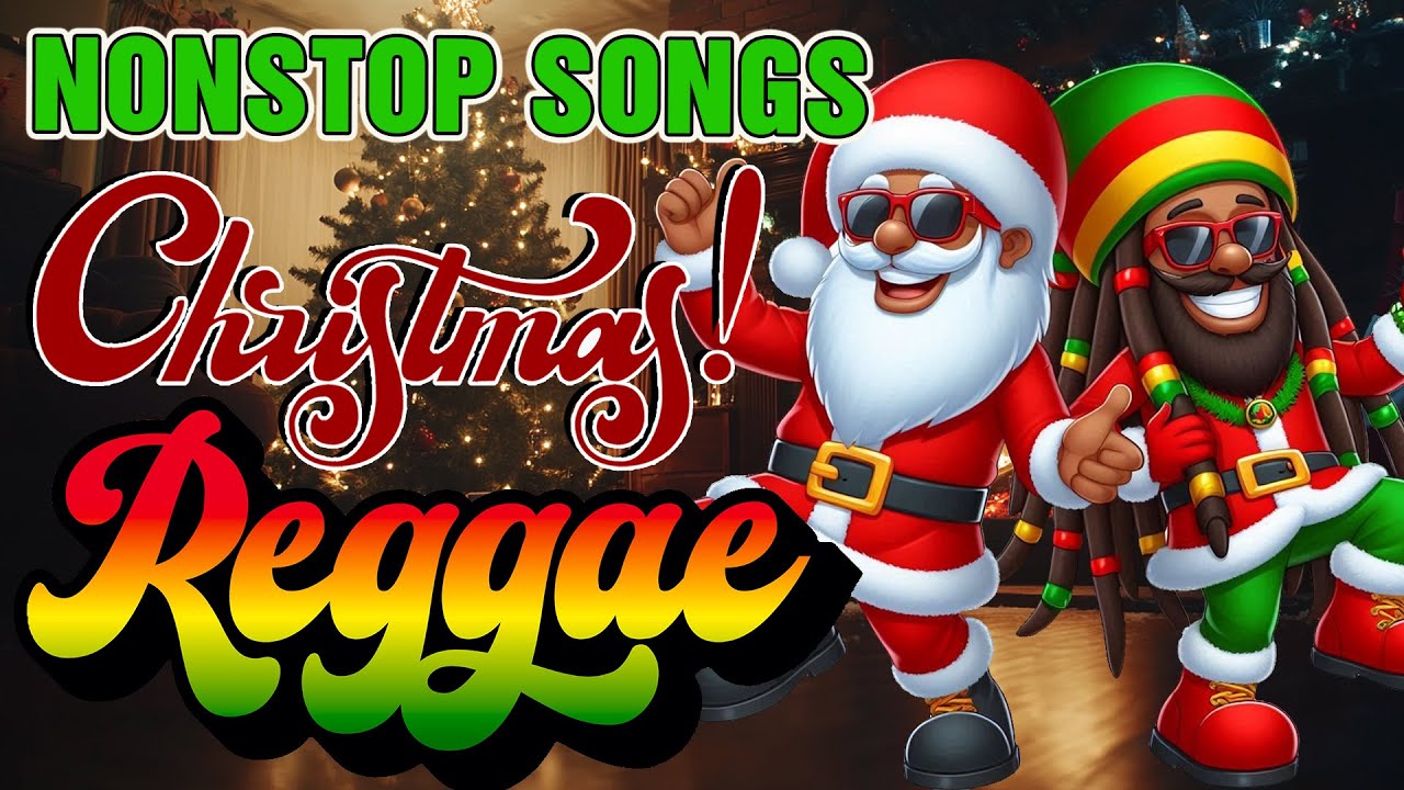 Reggae Christmas Mix 2025 ️REGGAE REMIX NONSTOP 🎅 TOP REGGAE CHRISTMAS ...