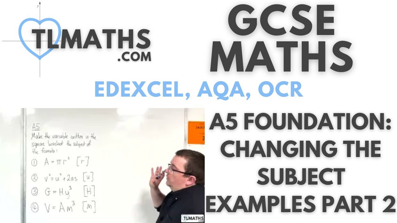 GCSE Maths: A5-13 [Changing the Subject Examples Part 2] - YouTube
