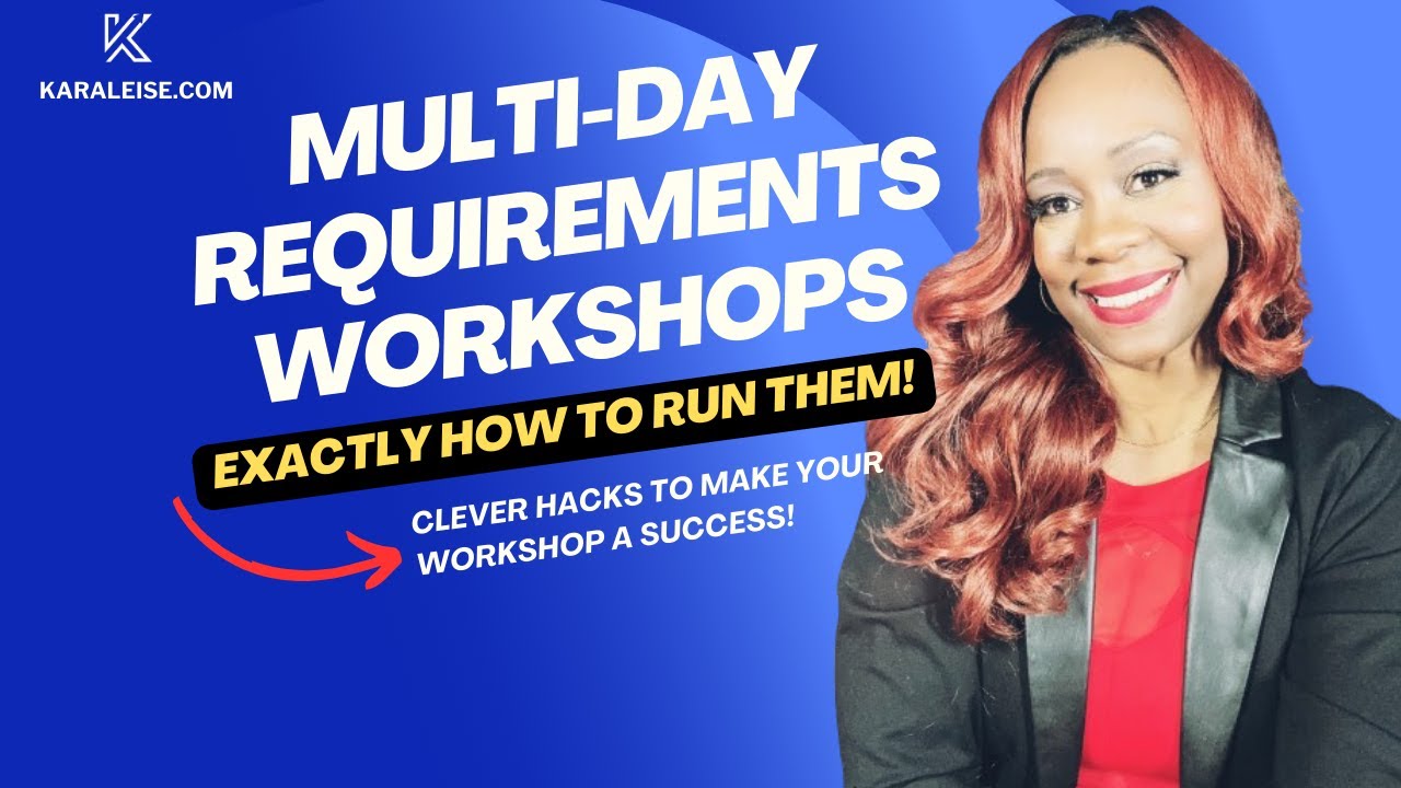 Running Multi-day Requirements Workshops - Business Analyst Training # ...
