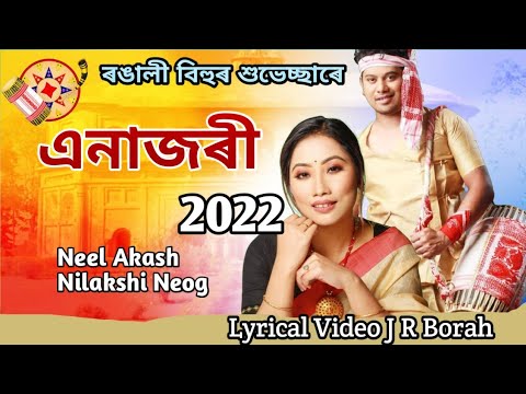 ENAJORI 2022 // Neel Akash // Nilakshi Neog // J R Music // New Assamese Bihu song 2022 - YouTube