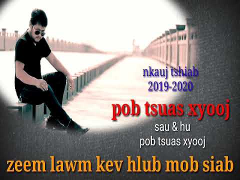 Zeem lawm " pob tsuas xyooj " nkauj tshiab : 2019-2020 - YouTube