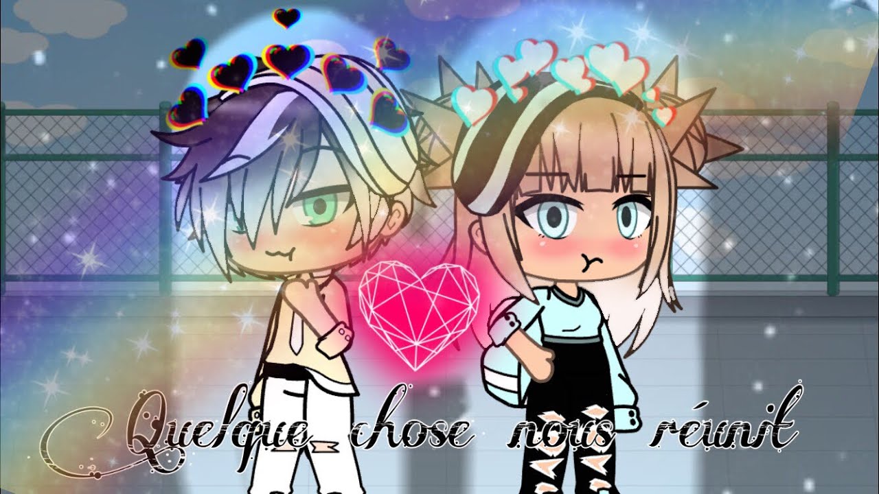 Quelque chose nous réunit~Fin Gâcha Life Fr - YouTube