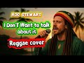 Amazing | I don't want to talk about it - rod stewart ( reggae cover ...