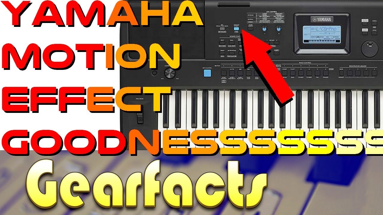 Yamaha PSR-E473 : All 30 MOTION EFFECTS demonstrated - YouTube