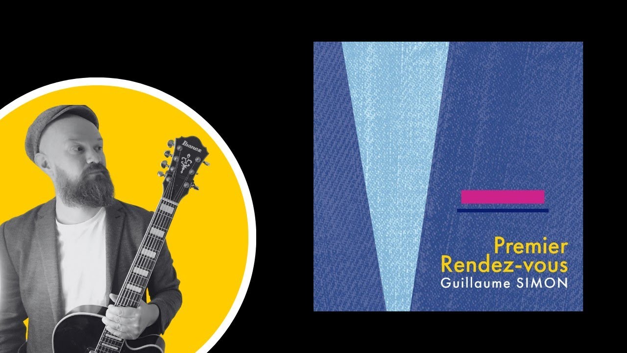 [FULL ALBUM] Guillaume SIMON || Premier Rendez-Vous || Guitare Jazz ...
