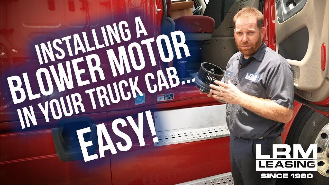 How to install blower motor in your truck cab - LRM Leasing - YouTube