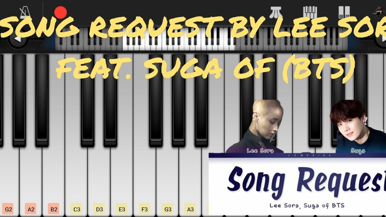 "SONG REQUEST" BY LEESORA FEAT.SUGA(BTS)||PERFECT PIANO TUTORIAL - YouTube