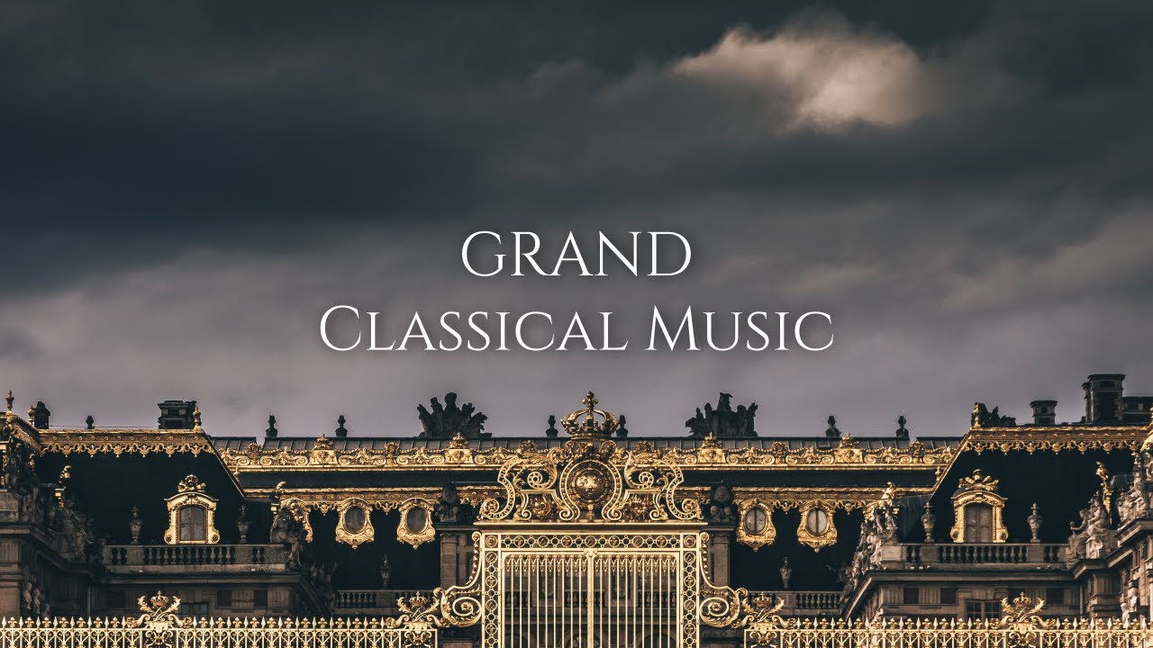 몸이 들썩이는 웅장한 클래식 모음 | Grand Classical Music | 동기부여 클래식 | 집중력을 높이는 음악 ...