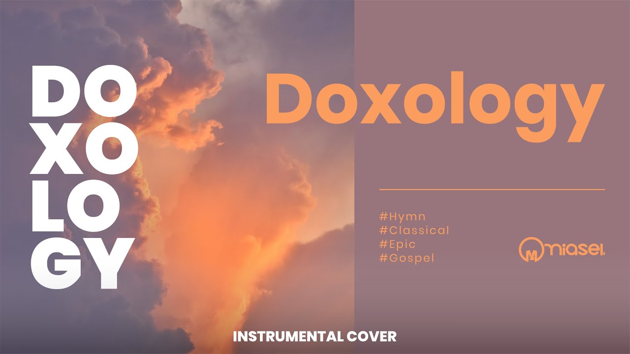 Doxology (KPPK 53) - Instrumental Hymn by Miasel - YouTube