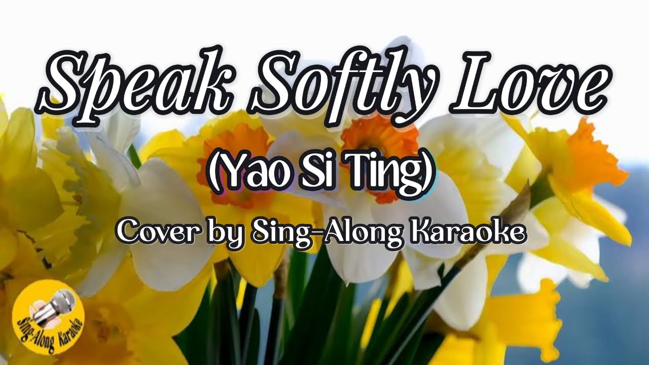 Speak Softly Love (Yao Si Ting) Cover by Sing-Along Karaoke - YouTube