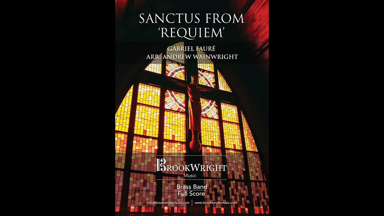 Sanctus from 'Requiem' (Brass Band) Gabriel Fauré arr. Andrew ...