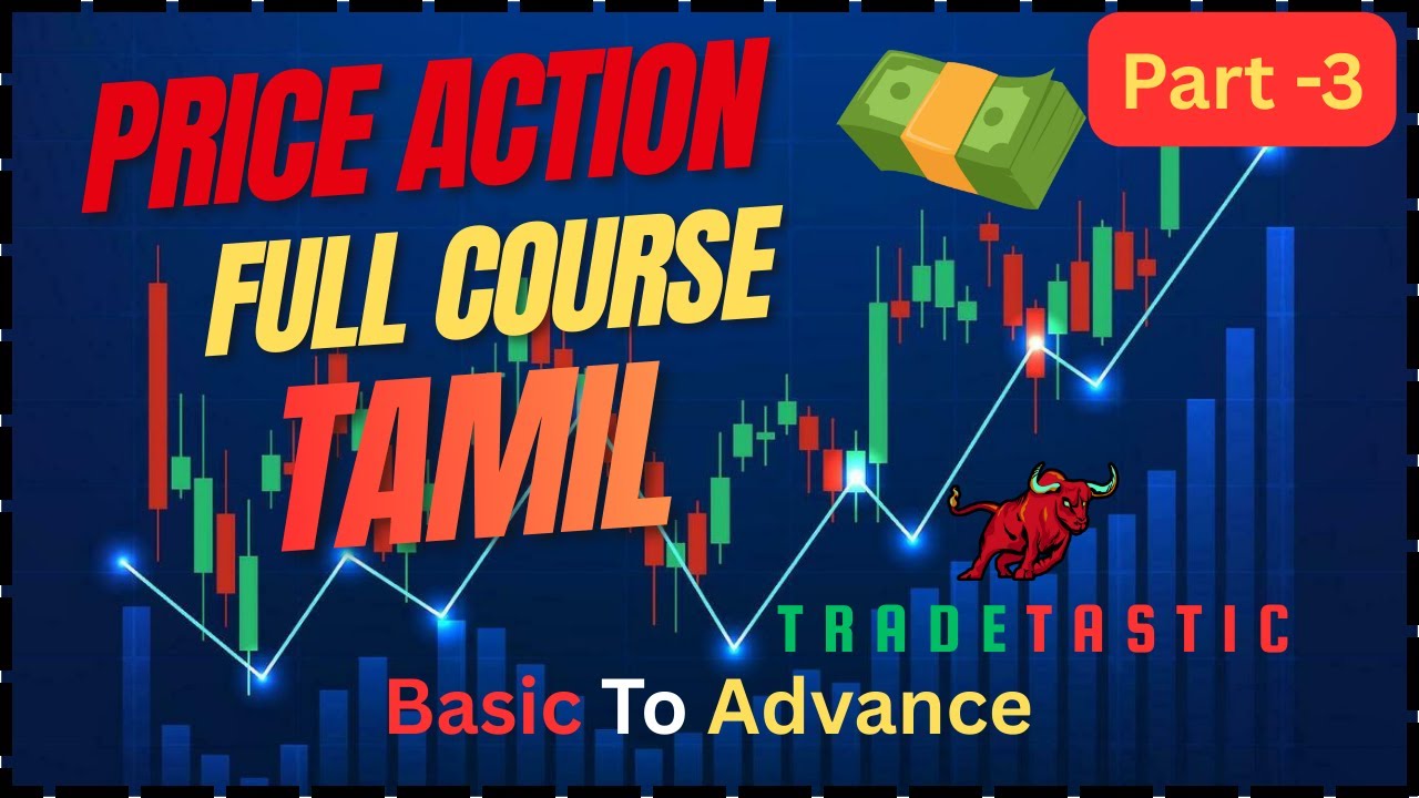 📈 Price Action Trading Full கோர்ஸ்! (Tamil)| Trade tastic |Part-3|Basic ...