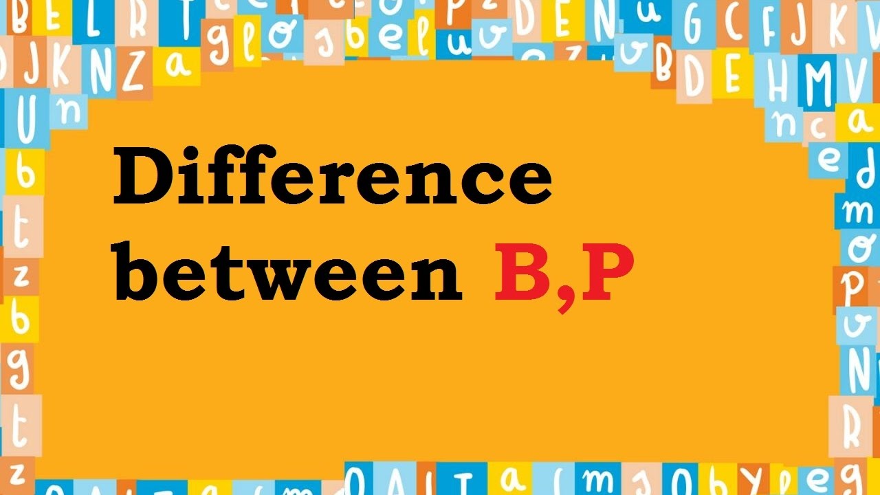 Difference between b,p - YouTube
