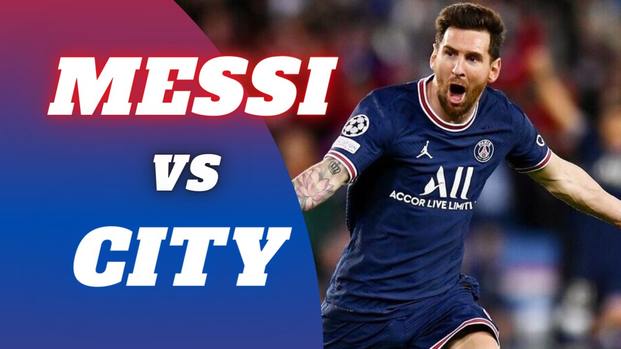 Messi Vs Manchester City | 28-09-2021 - YouTube