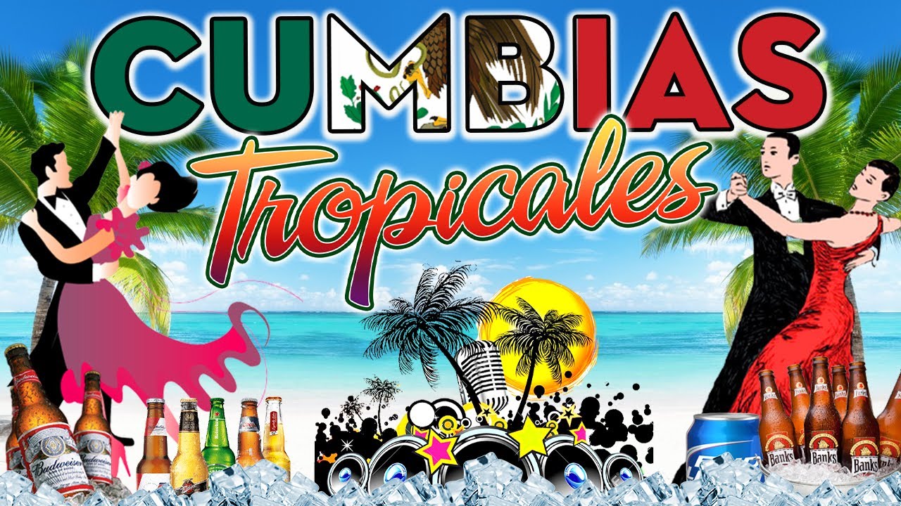 CUMBIAS TROPICALES PARA BAILAR🍉 MIX DE CUMBIAS TROPICAL TROPICAL ...