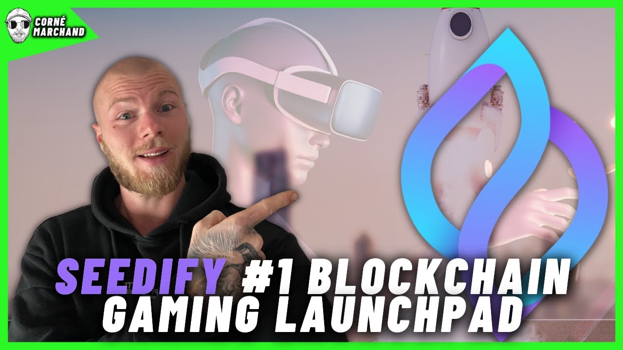 SEEDIFY #1 BLOCKCHAIN GAMING LAUNCHPAD: Makkelijkste manier om eerste ...