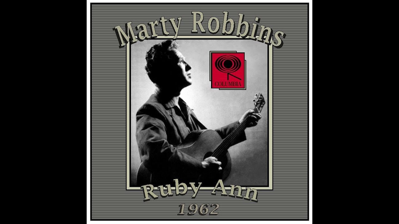 Marty Robbins - Ruby Ann (1962) - YouTube