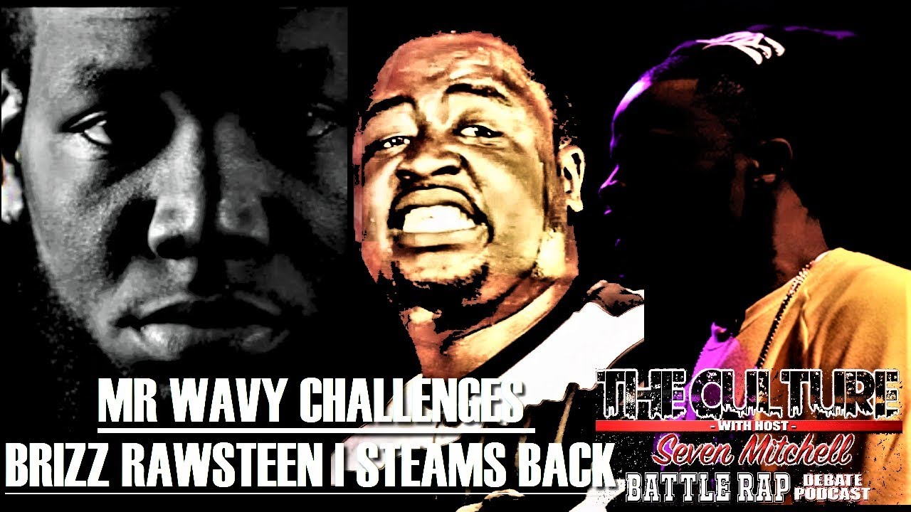 MR WAVY challenges BRIZZ RAWSTEEN | STEAMS DIESEL RECAP | THE CULTURE ...