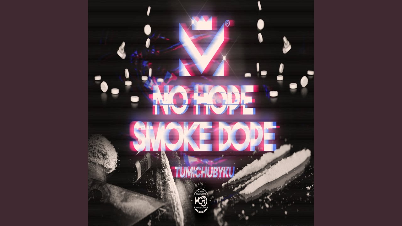 NO HOPE SMOKE DOPE - YouTube