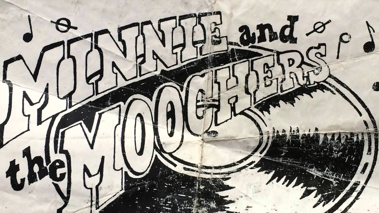 Minnie & The Moochers - YouTube