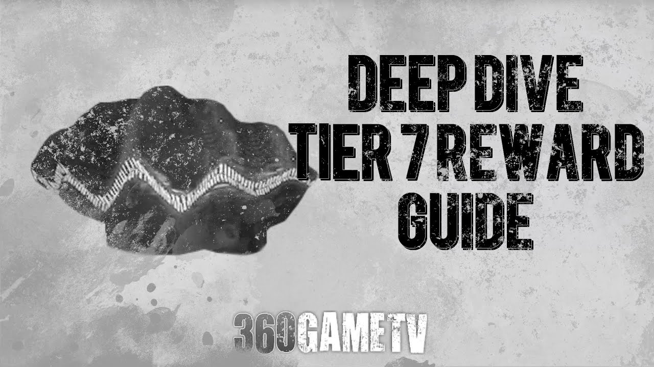 Deep Dive TIER 7 REWARD Guide - GET MORE LOOT! - Deep Dive Chest ...