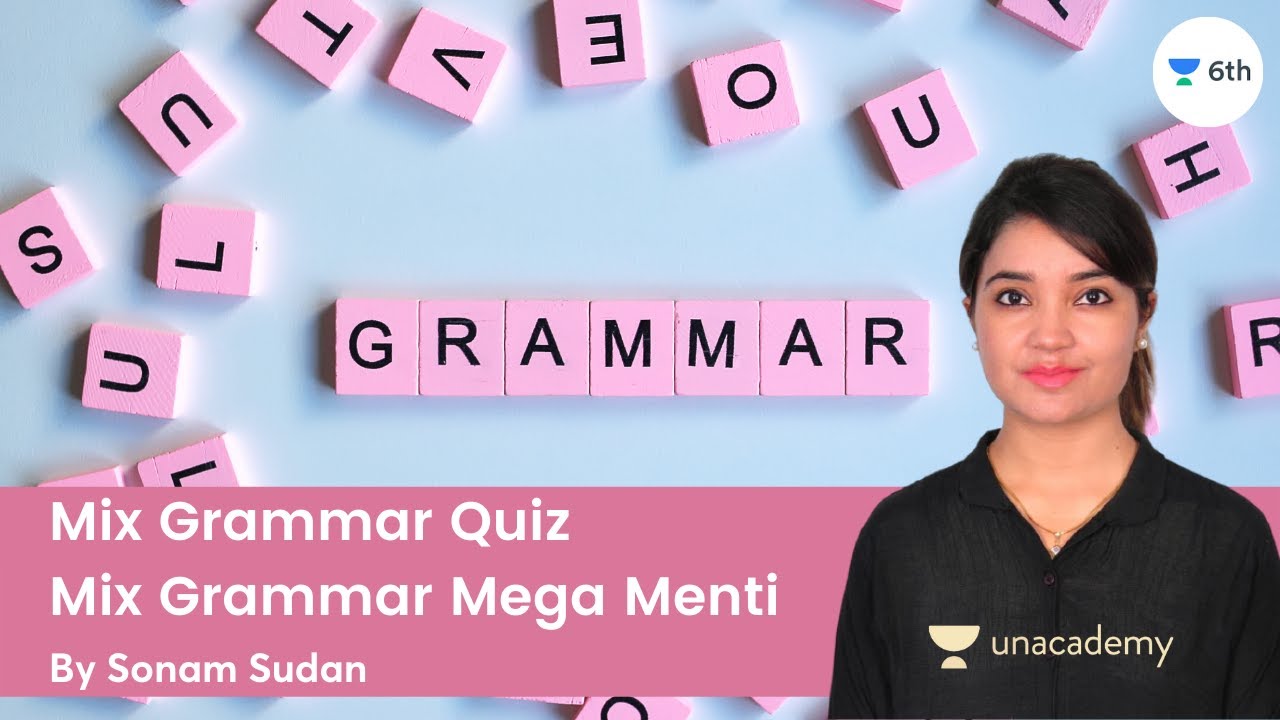 Mix Grammar Quiz | Mix Grammar Mega Menti | English | Unacademy 6th ...