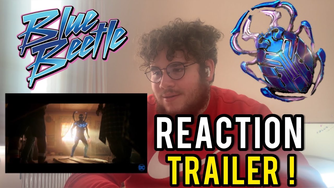 RÉACTION TRAILER : BLUE BEETLE ! - YouTube