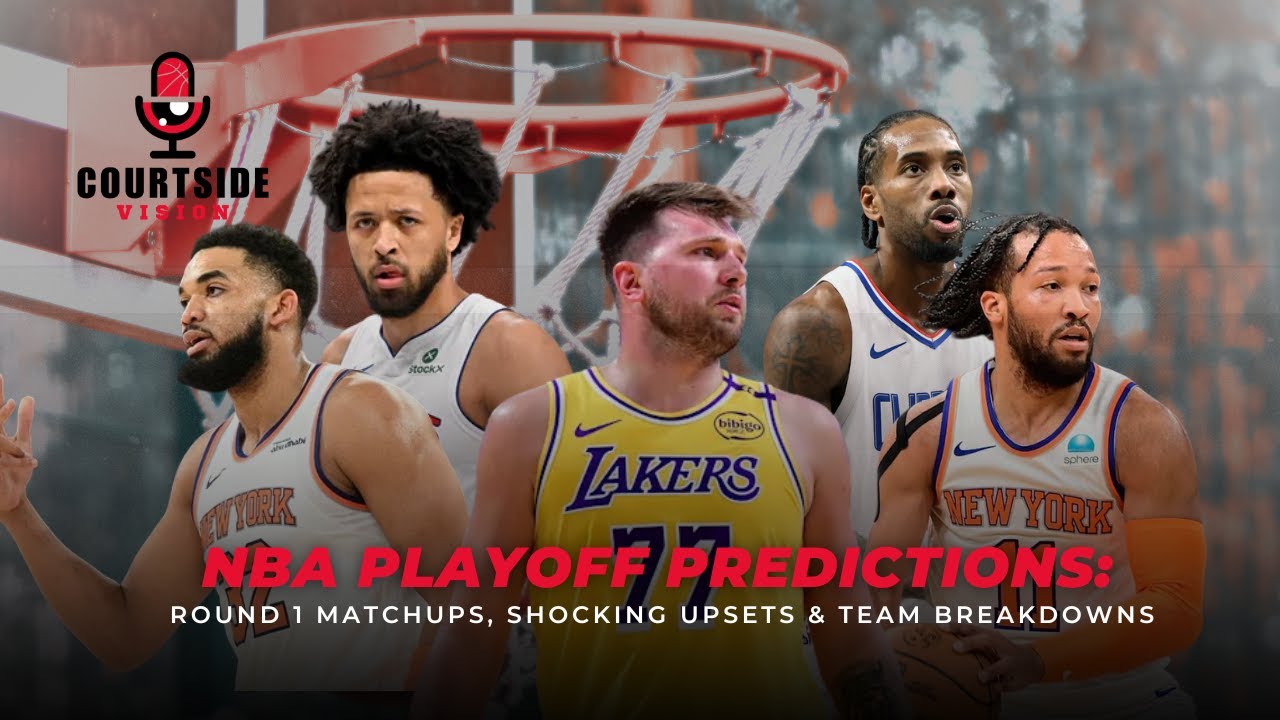 Courtside Vision | NBA Playoff Predictions: Round 1 Matchups, Shocking ...