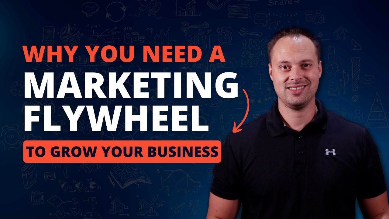 Building A Marketing Flywheel Will Grow Your Business! Here's How - YouTube
