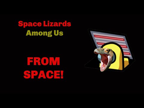 Among Us REVENGE OF TEH SPACE LIZARDS - YouTube