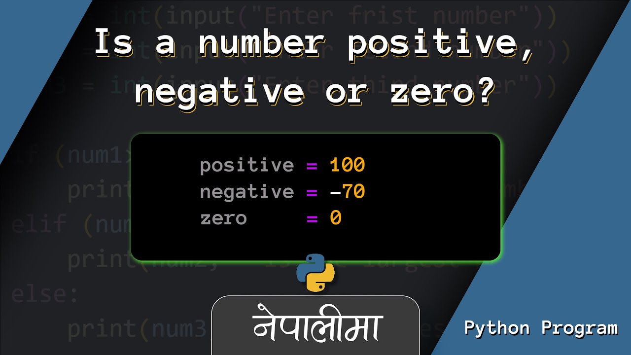 Python program to find a number is positive, negative or zero - YouTube