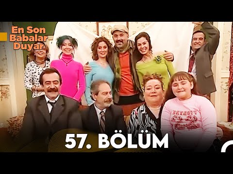 En Son Babalar Duyar 57. Bölüm