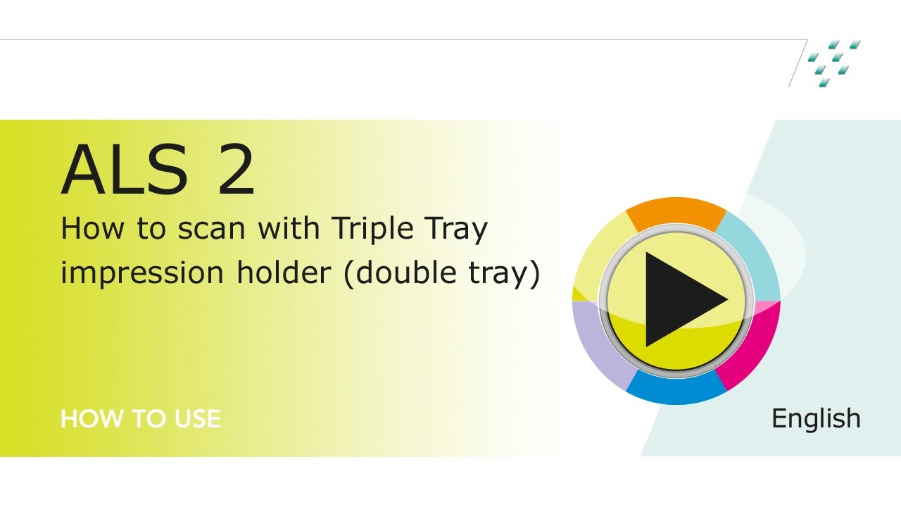 ALS 2: How to scan with Triple Tray, impression holder (double tray ...